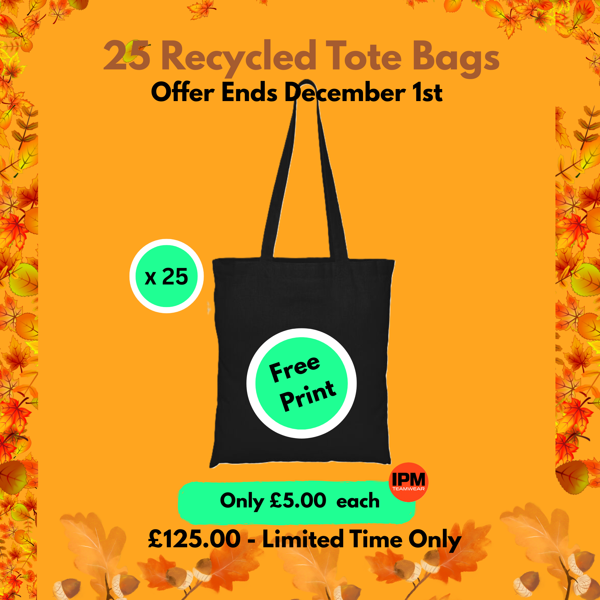 25 x Recycled Tote Bag (Free Print) – IPM Teamwear